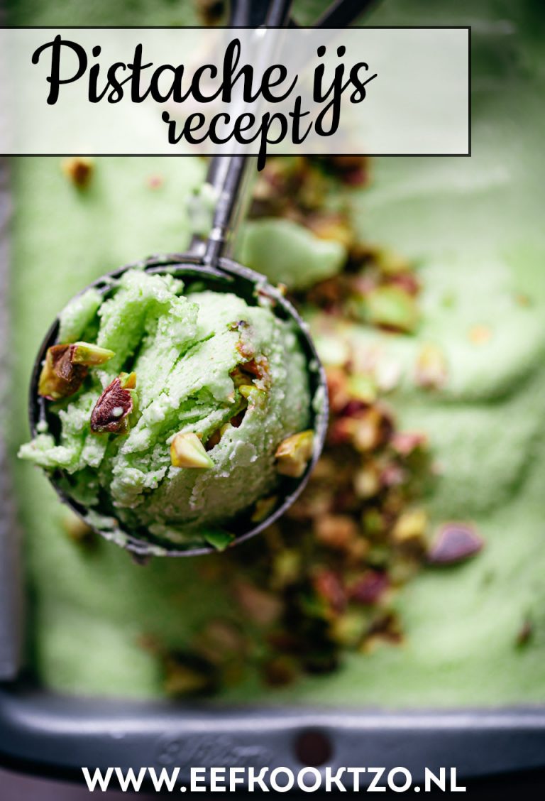 Pistache ijs recept | Eef Kookt Zo